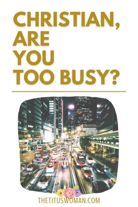 Christian, Are You Too Busy?