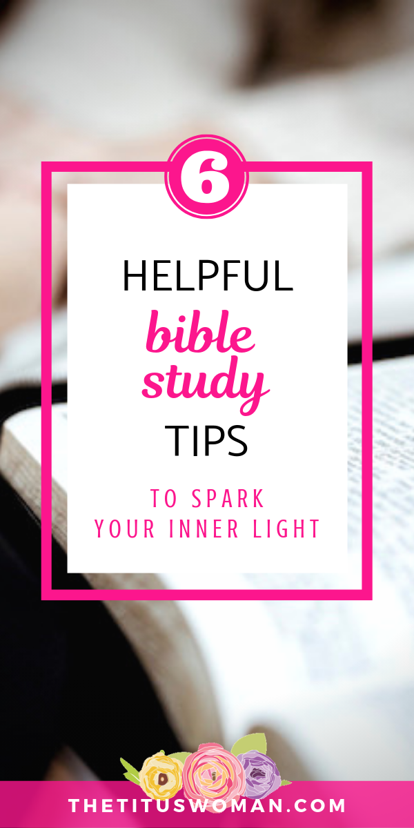 6 Bible Study Tips To Help You Love Bible Reading!